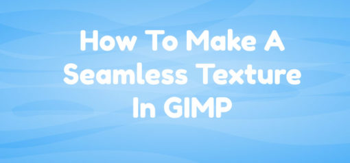 Tutorial: How To Create A Seamless Texture in GIMP - Game Art Guppy